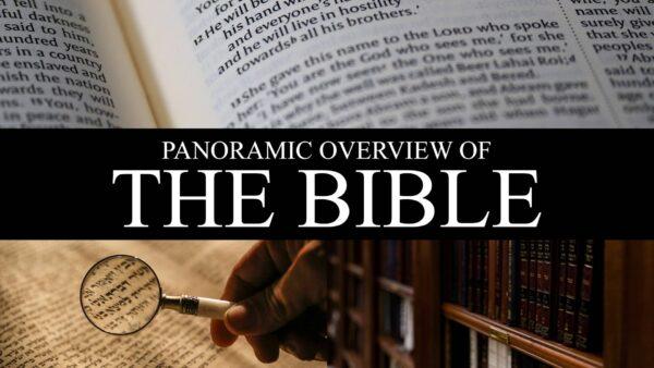 Panoramic Overview of the Bible – GSOM