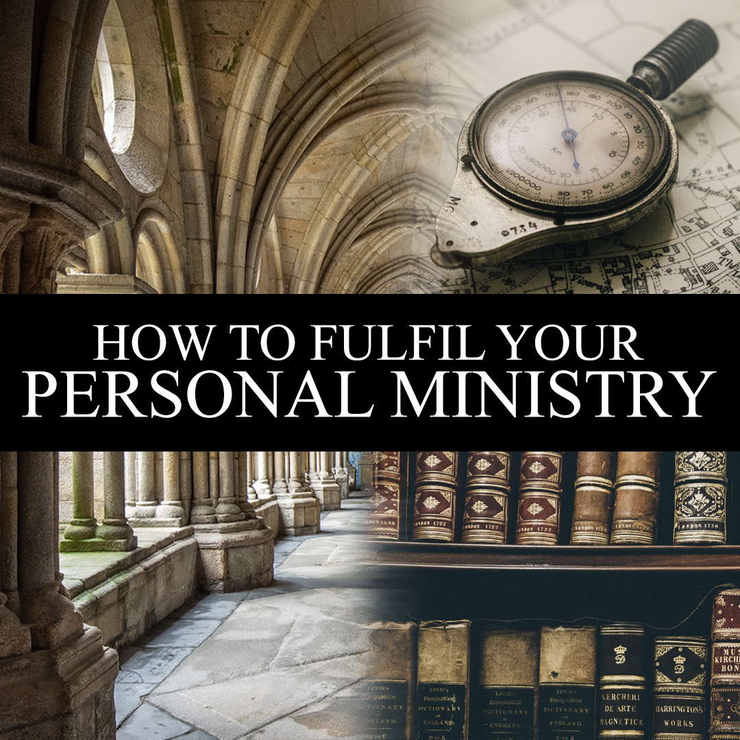 How to Fulfil Your Personal Ministry – GSOM